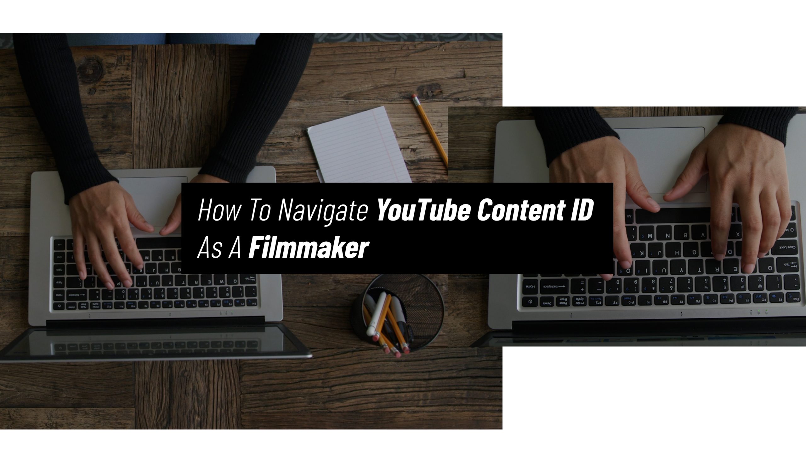 How To Navigate YouTube Content ID as a Filmmaker – FILMPAC
