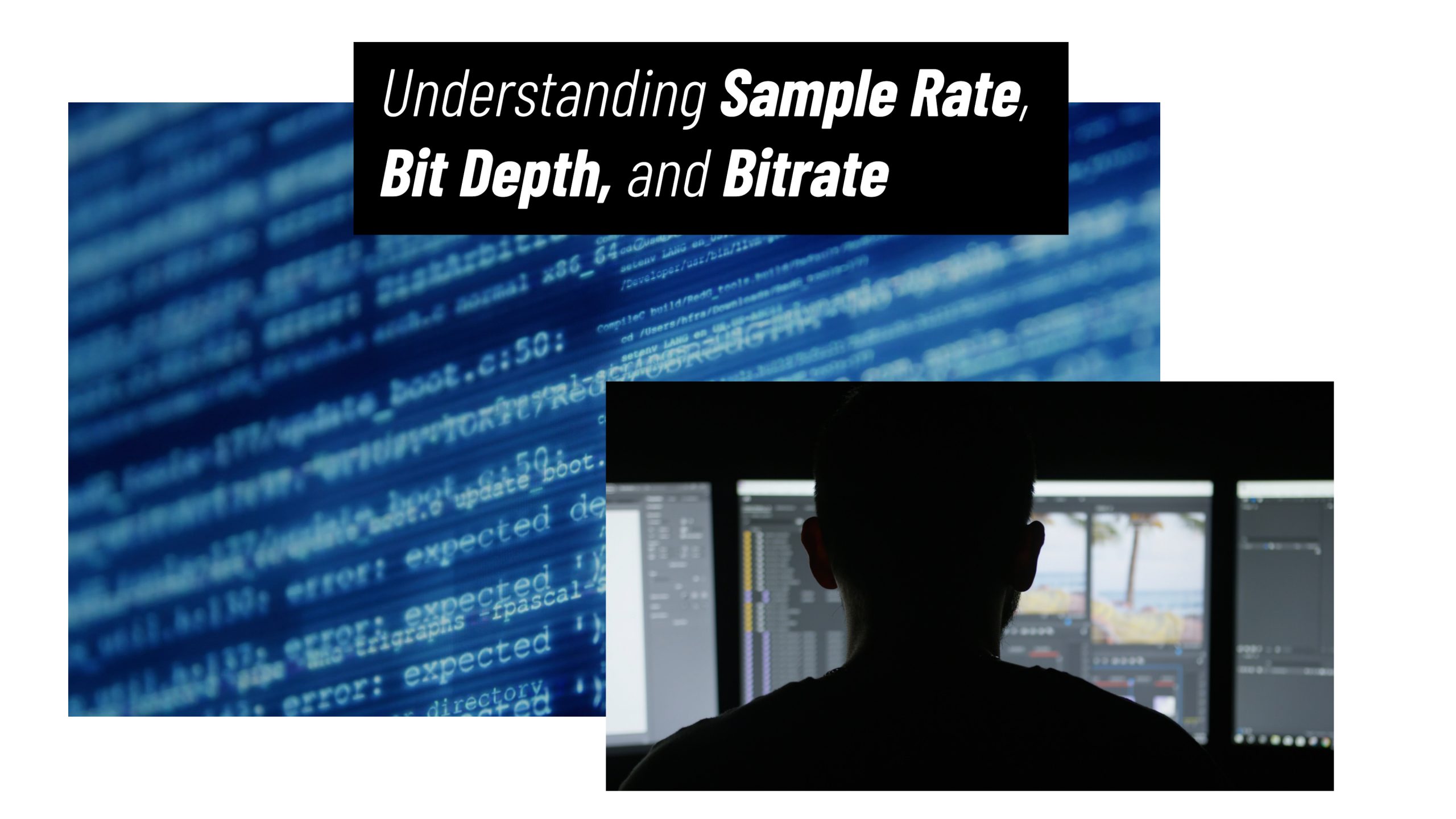 Understanding Sample Rate, Bit Depth, and Bitrate – FILMPAC