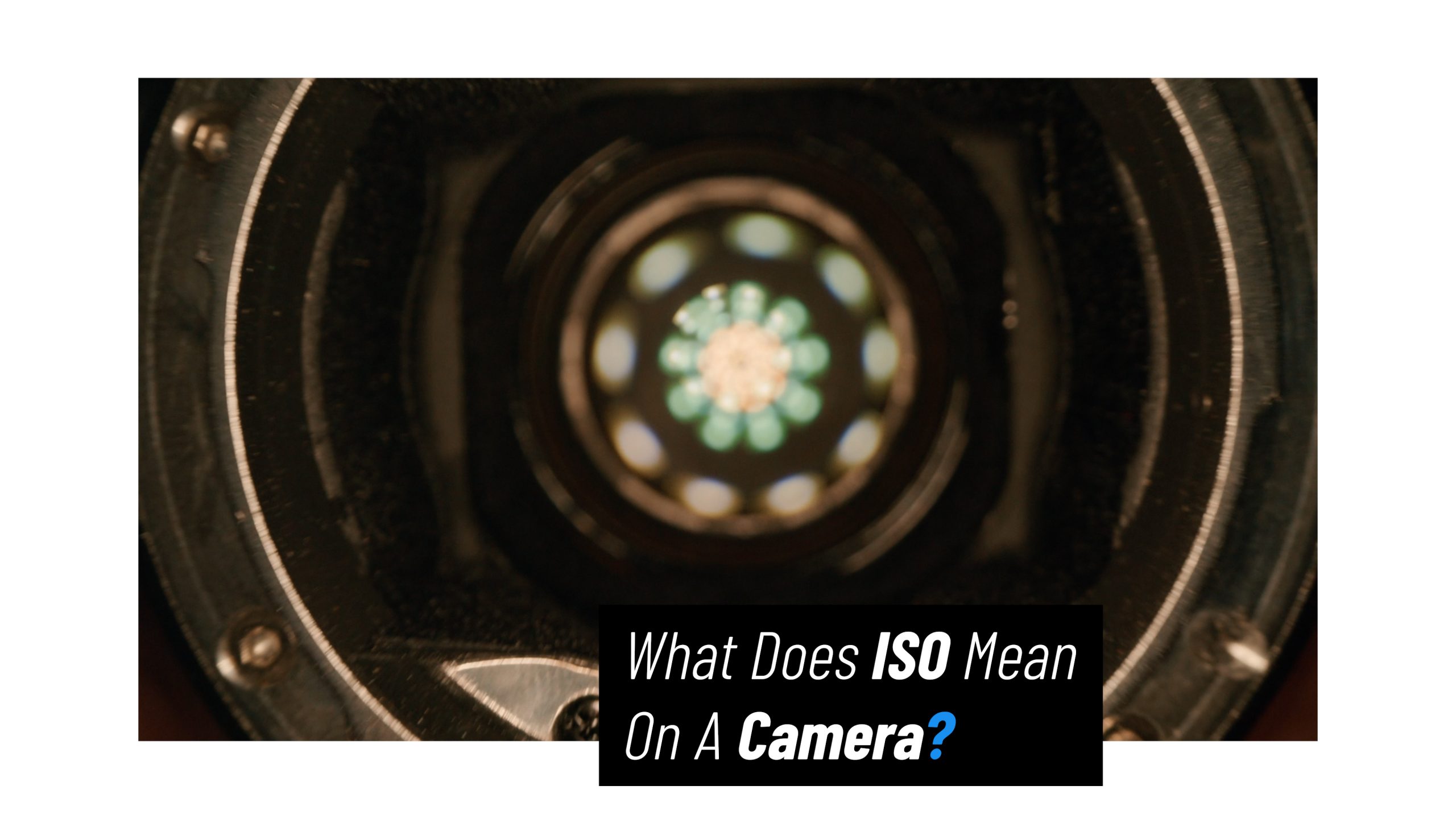 What Does ISO Mean On A Camera FILMPAC