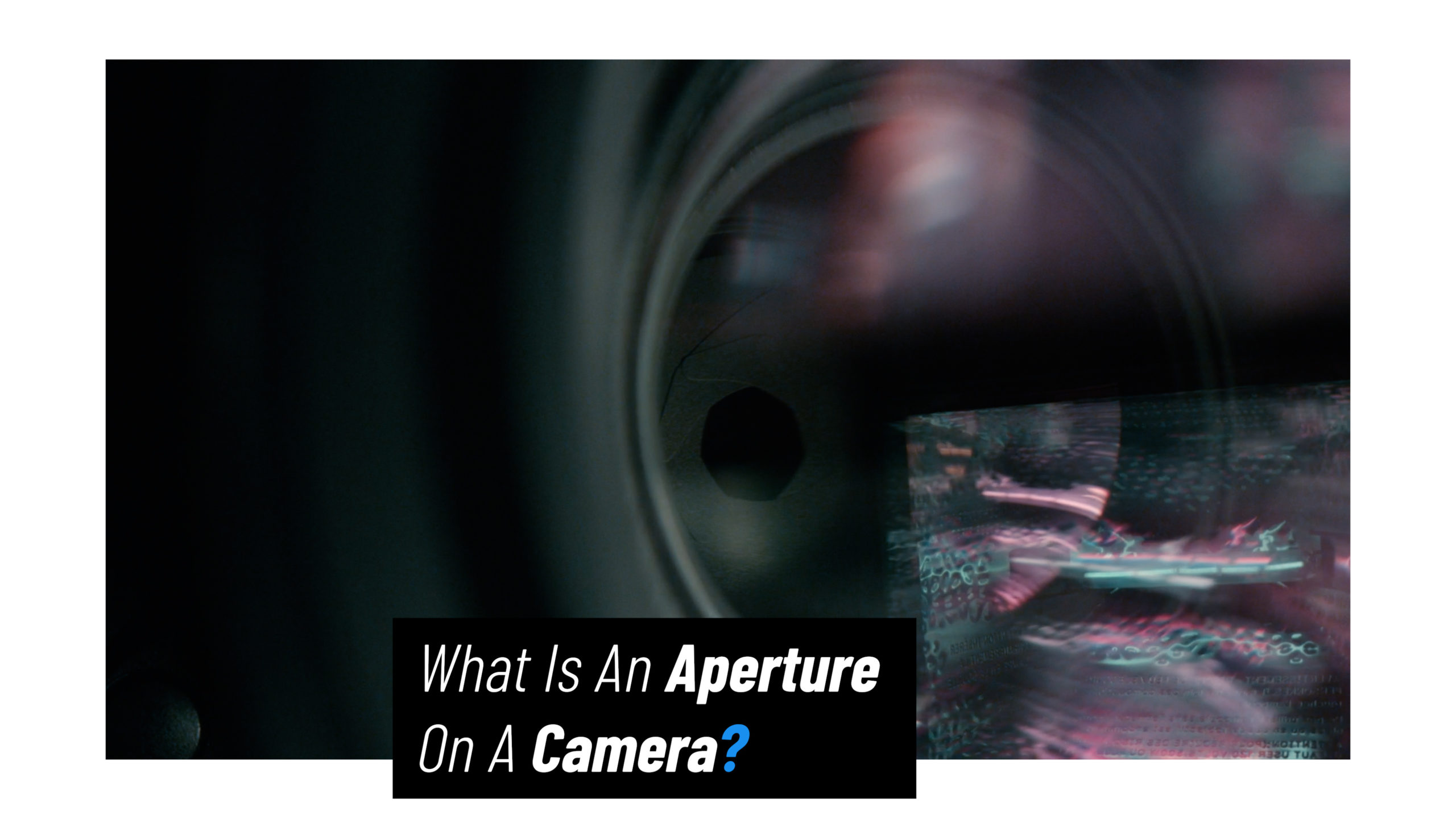 What Is An Aperture On A Camera? – FILMPAC