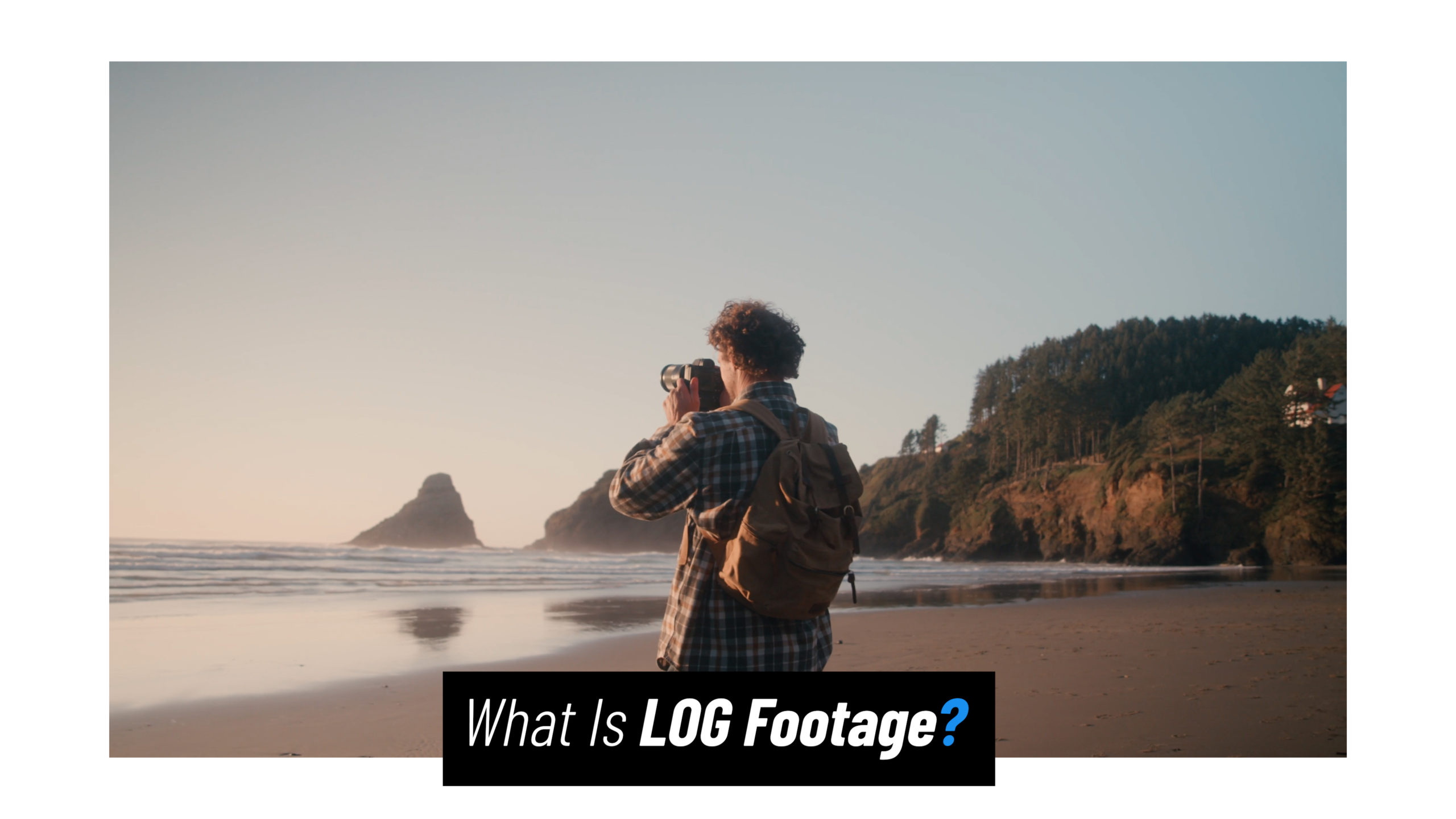 What Is LOG Footage FILMPAC