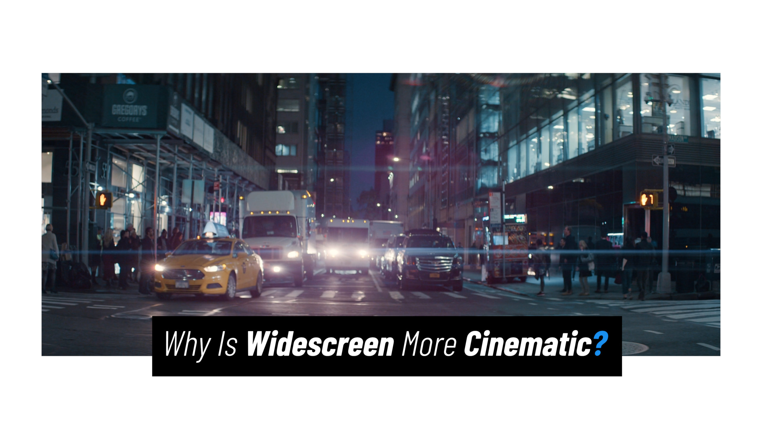 Why Is Widescreen More Cinematic? – FILMPAC
