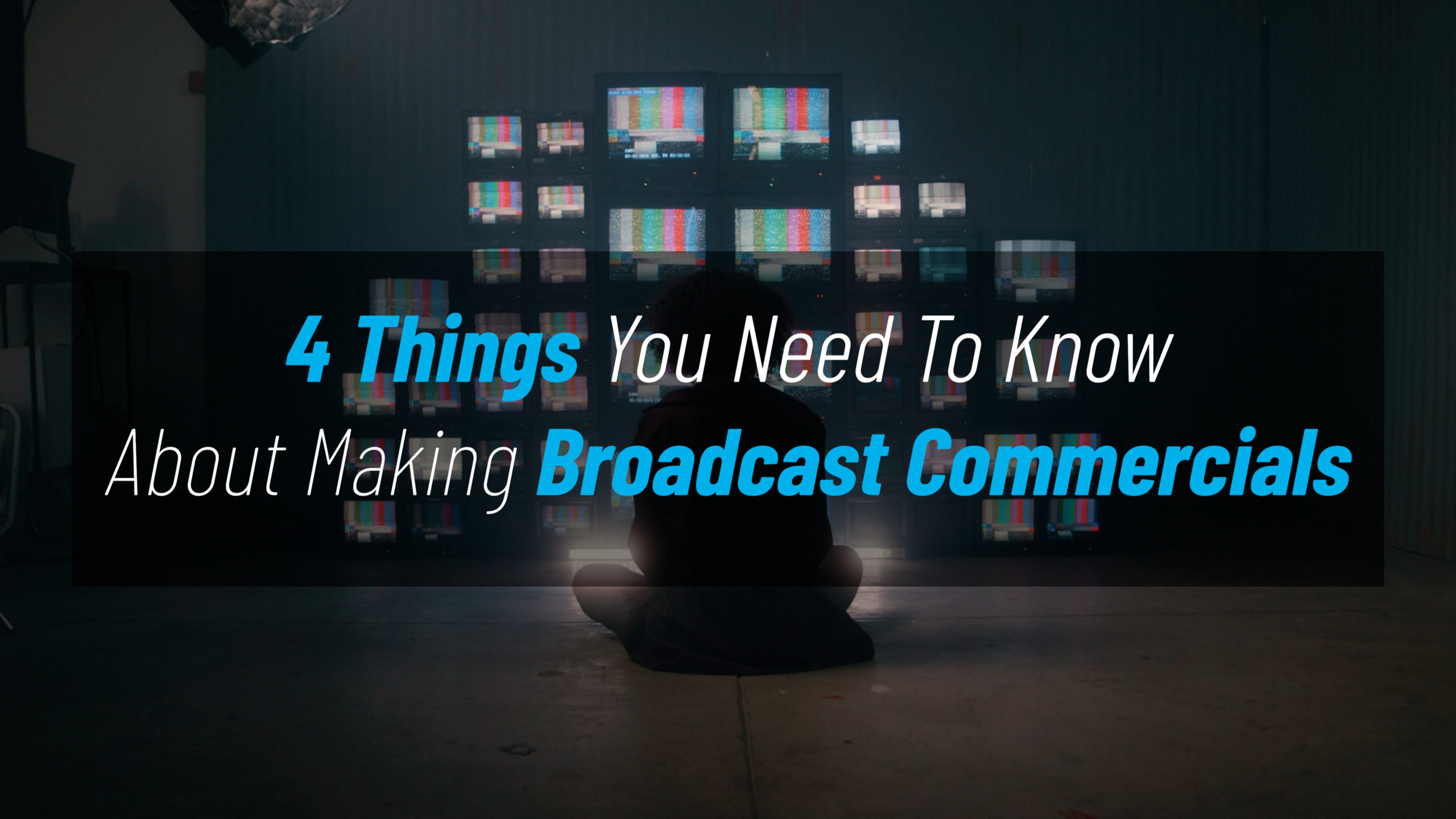 Creating Broadcast Commercials: 4 Tips – FILMPAC